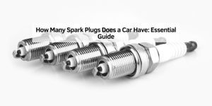 How Many Spark Plugs Does a Car Have: Essential Guide