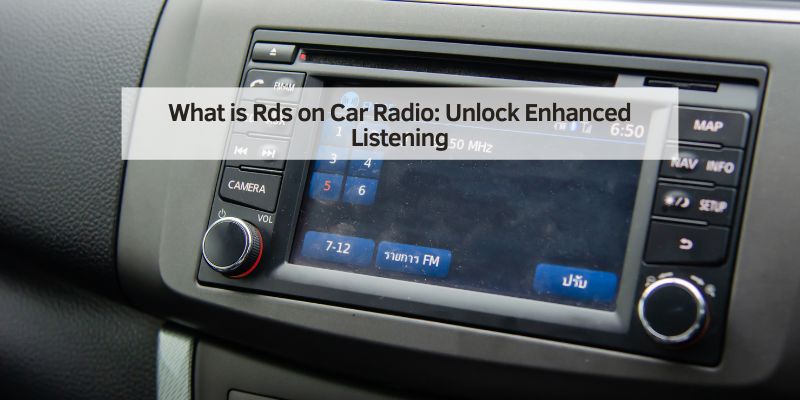 What is RDS on Car Radio: Unlock Enhanced Listening